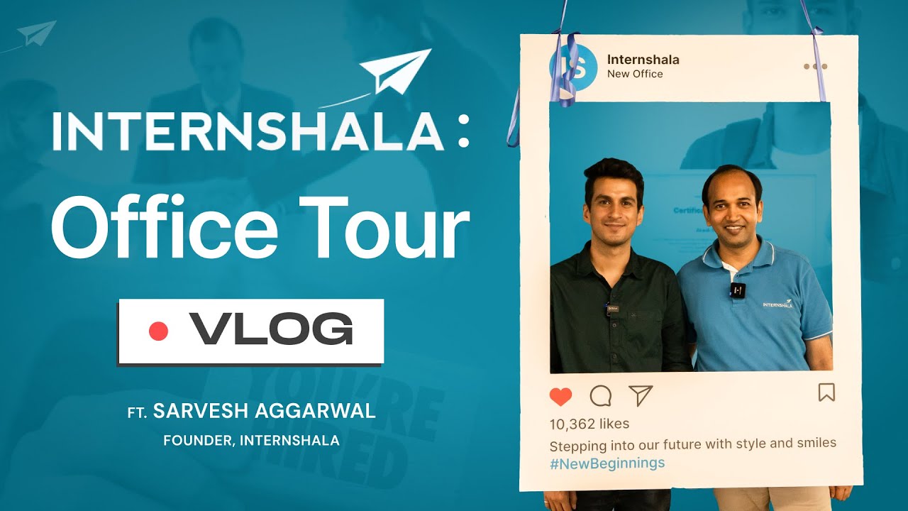 Inside Internshala: Office Tour Vlog ft @InternshalaOfficial Founder ...