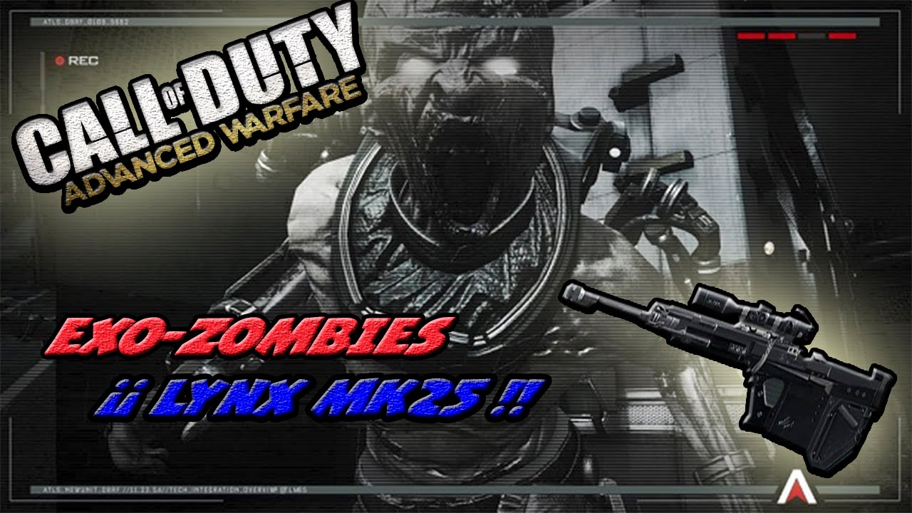 Call of Duty Advanced Warfare Exo Zombies ¡¡ LYNX MK 25 !! - YouTube