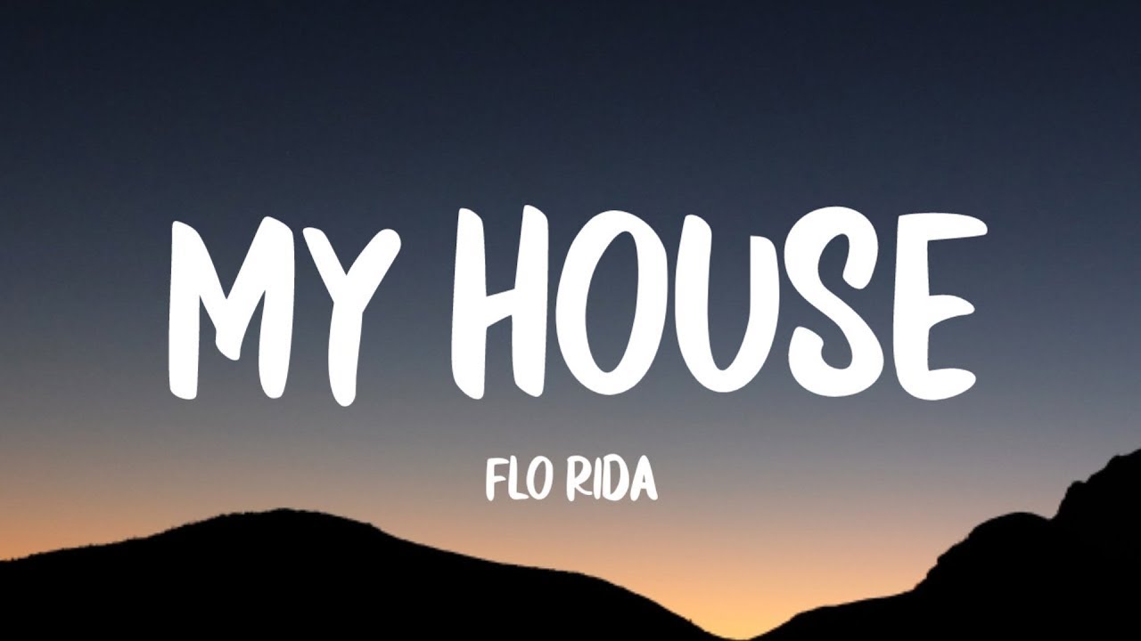 Flo Rida - My House (Lyrics) - YouTube