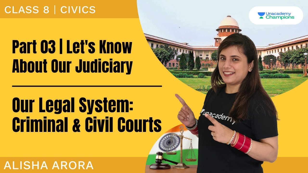 Lets Know About Our Judiciary | Pt 3 - Legal system: Criminal & Civil ...