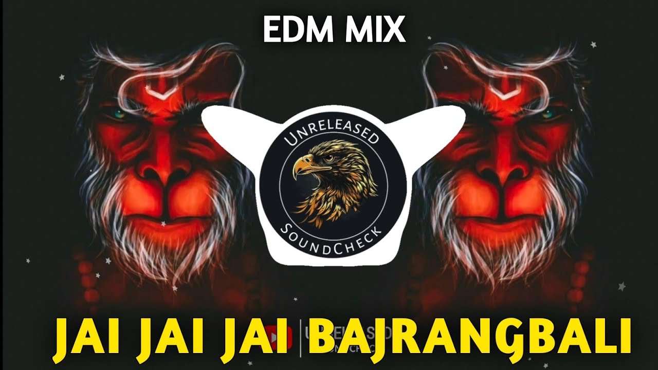 JAI JAI JAI BAJRANGBALI | Edm Mix | Special Mix | Unreleased-Soundcheck ...
