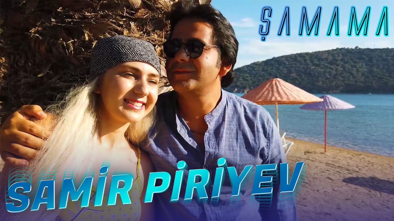 Samir Piriyev - Şamama (Official Music Video) - YouTube