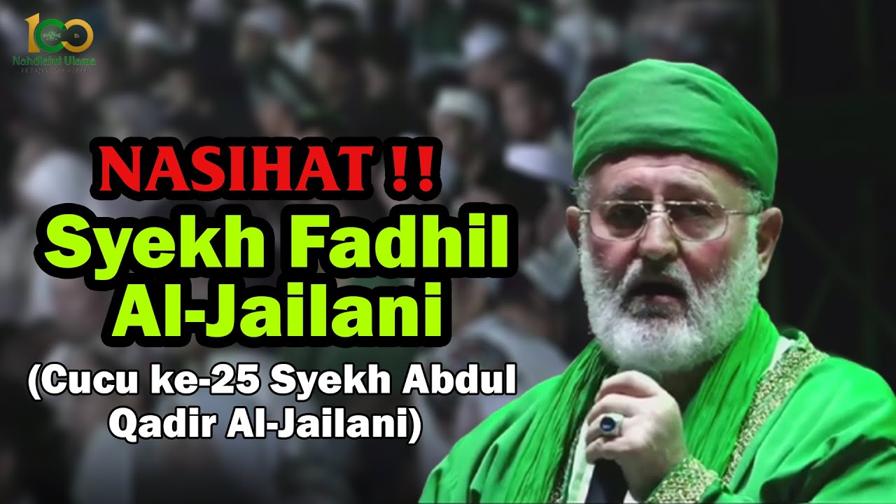 NASIHAT SYEKH MUHAMMAD FADHIL AL-JAILANI !! - YouTube