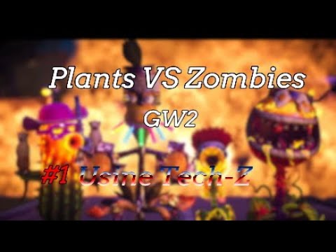 Plants VS Zombies GW2 #1 Usine Tech-Z - YouTube