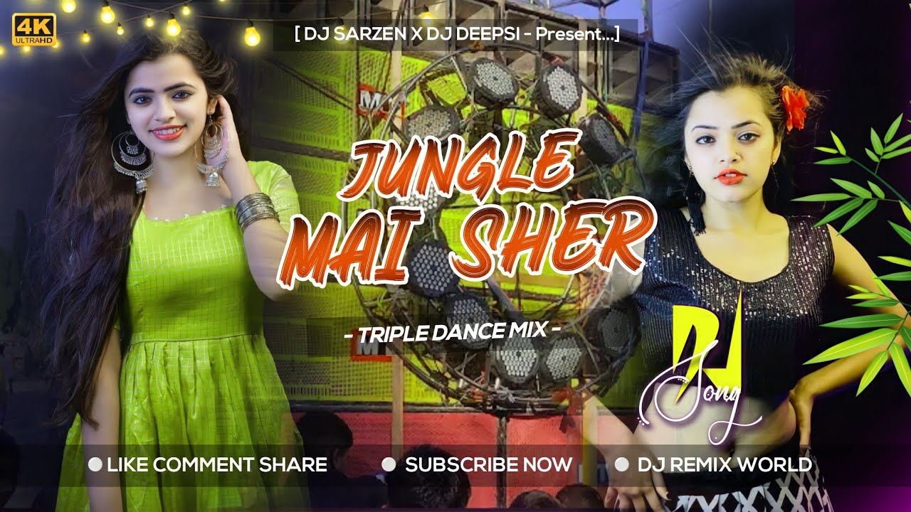 Jungle Mai Sher Triple Dance Mix DJ SarZen X DJ Deepsi Production - YouTube