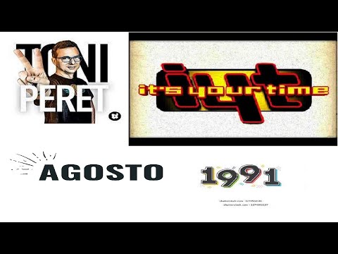 IT'S YOUR TIME Toni Peret  Radio Tiempo (30 AGOSTO 1991)