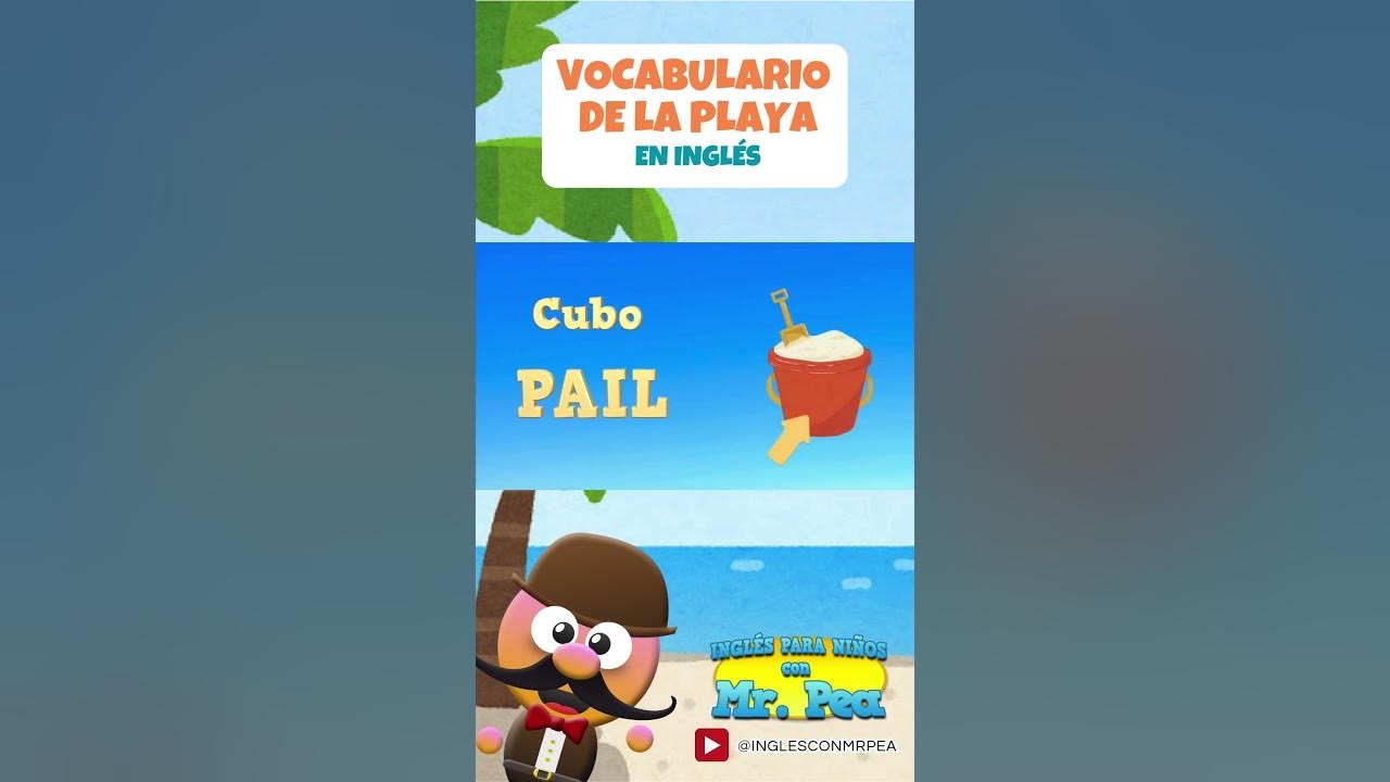 VOCABULARIO DE PLAYA EN INGLÉS - INGLÉS PARA NIÑOS CON MR.PEA - ENGLISH ...