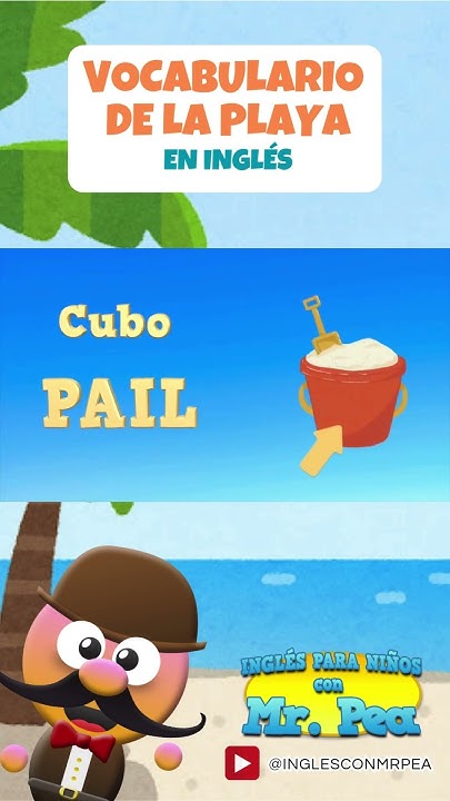VOCABULARIO DE PLAYA EN INGLÉS - INGLÉS PARA NIÑOS CON MR.PEA - ENGLISH ...