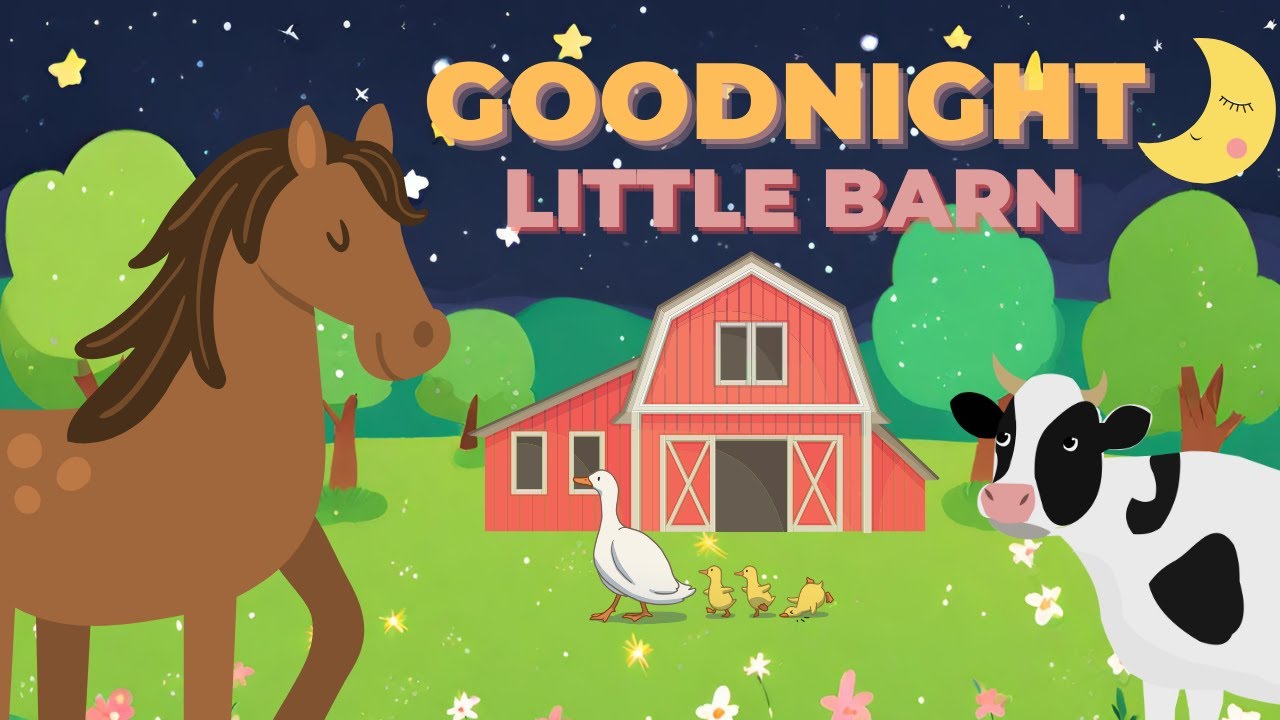 🌙 GOODNIGHT little barn 🐷 | A lovely BEDTIME story for toddlers and ...