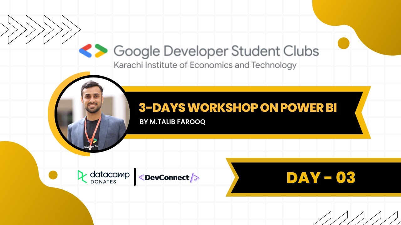 Power BI Workshop By GDSC KIET - Day 03 - YouTube