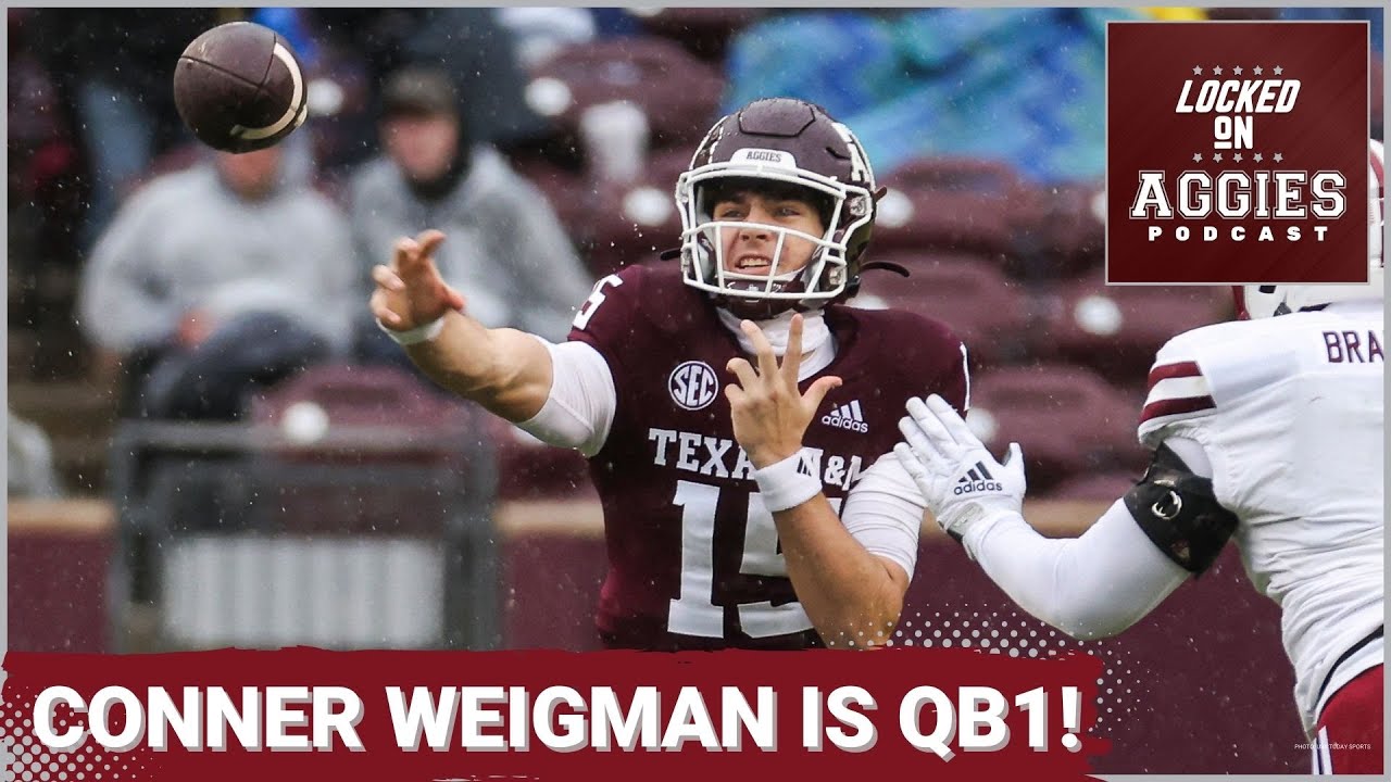Jimbo Fisher named Conner Weigman Texas A&M 's starting quarterback ...