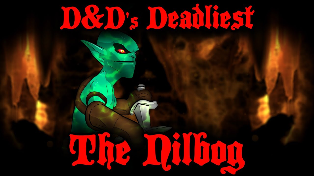 D&D's Deadliest: The Nilbog - YouTube
