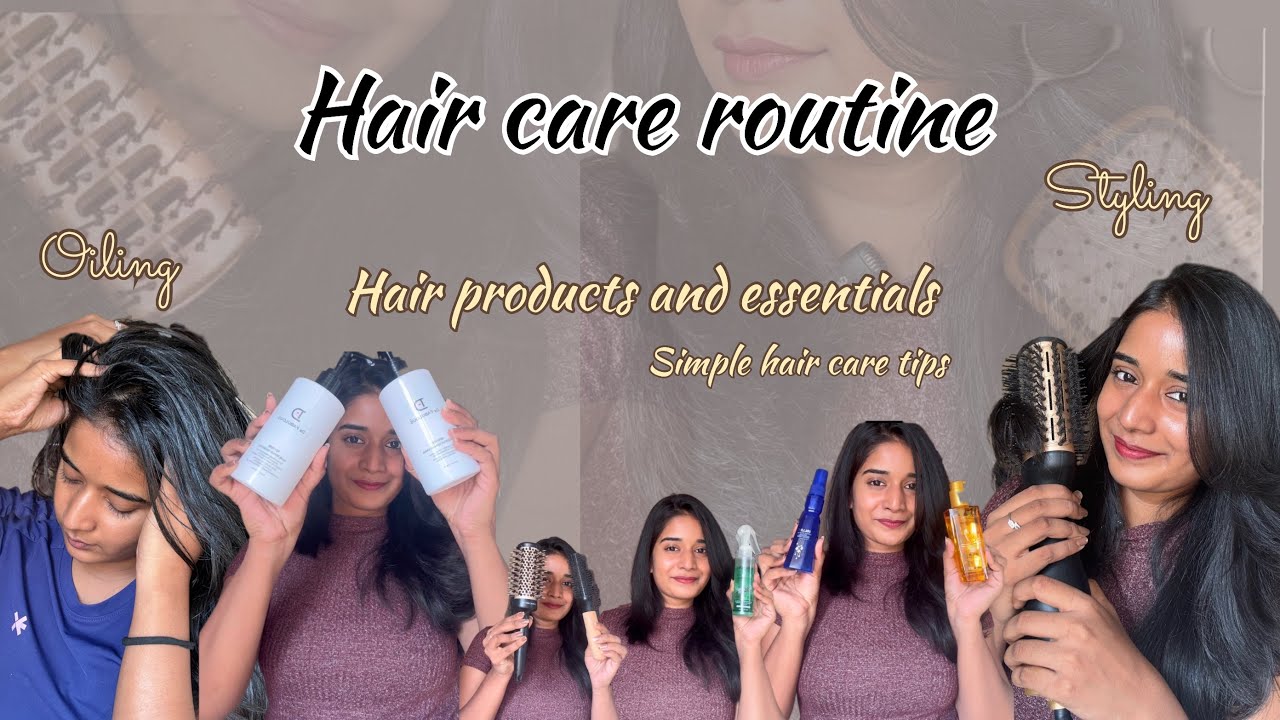 Simple hair care routine | styling | tips | essentials | products you ...