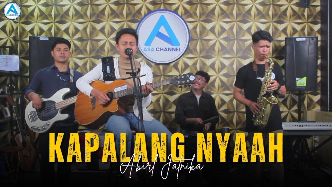Kapalang Nyaah - Abiel Jatnika || Live Cover By Asa Channel - YouTube