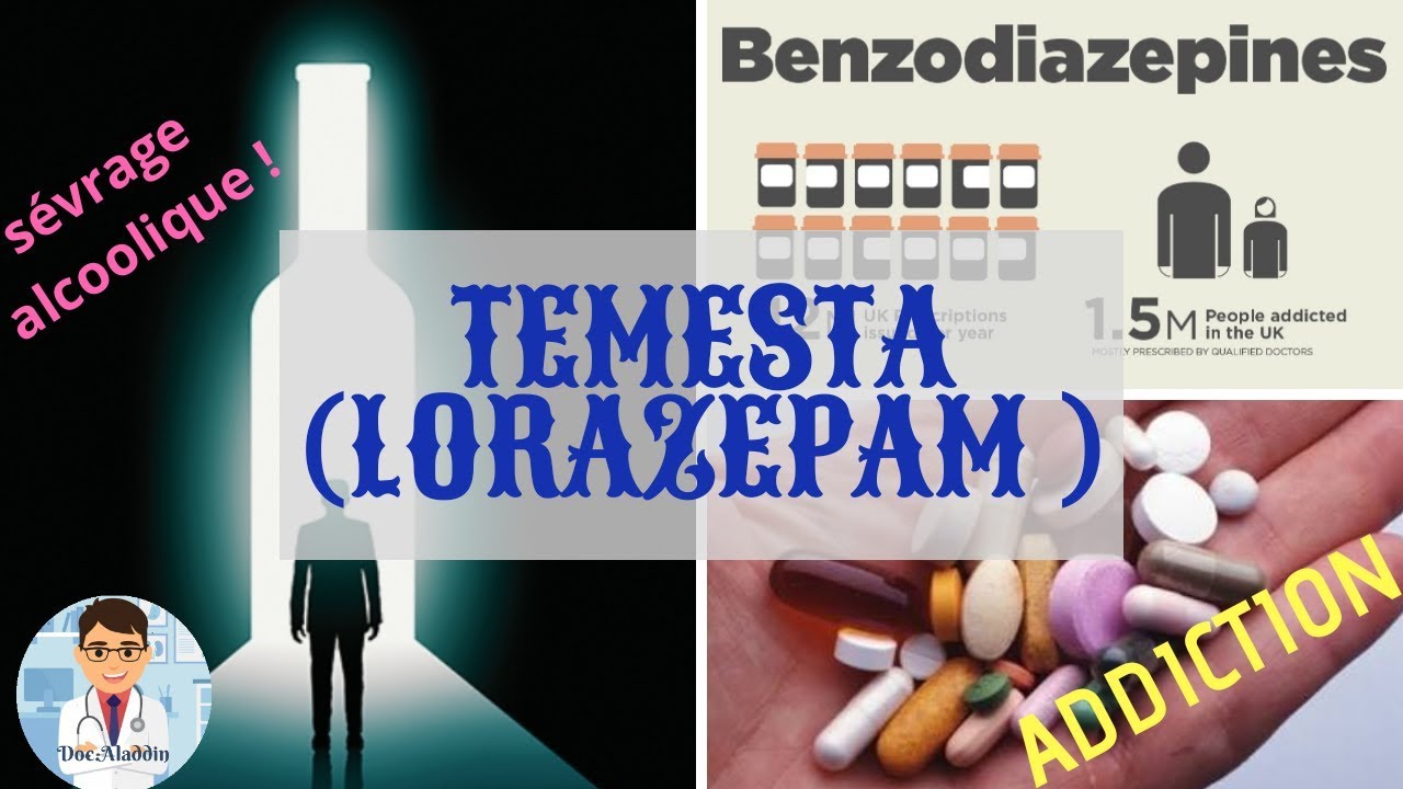 TEMESTA (Lorazépam) / TOUT SUR CE MÉDICAMENT" BENZODIAZÉPINE" - DOCTOR ...