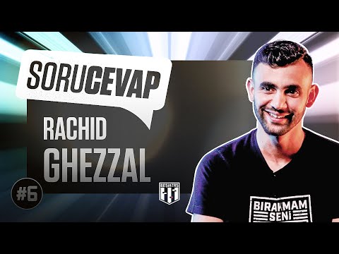 Soru Cevap - Rachid Ghezzal #6