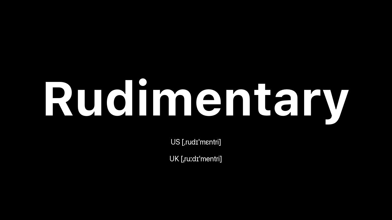 How to Pronounce Rudimentary: 🇺🇸 American English vs. 🇬🇧 British ...