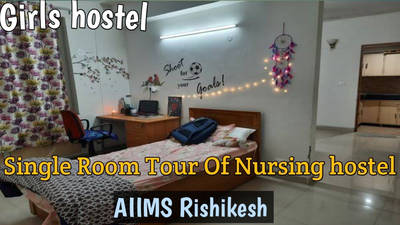 Single Room Tour Of Nursing Hostel #aiimsrishikesh - YouTube