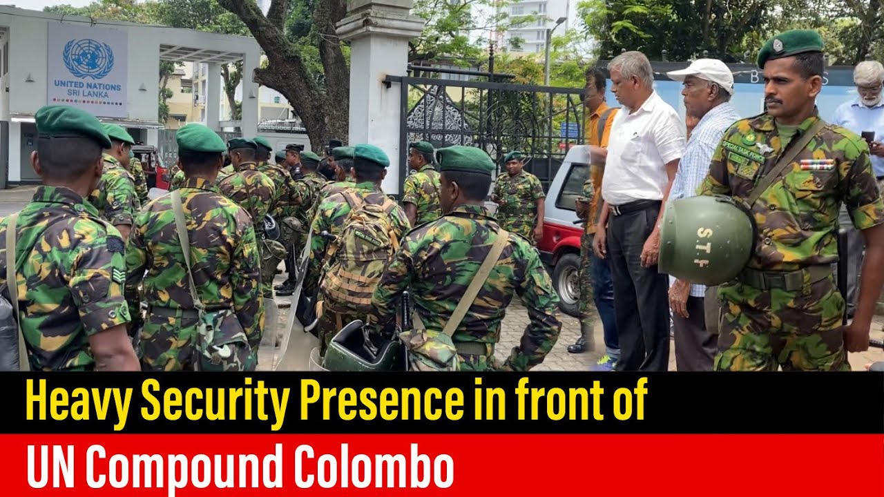 Heavy Security Presence in front of UN Compound Colombo - YouTube