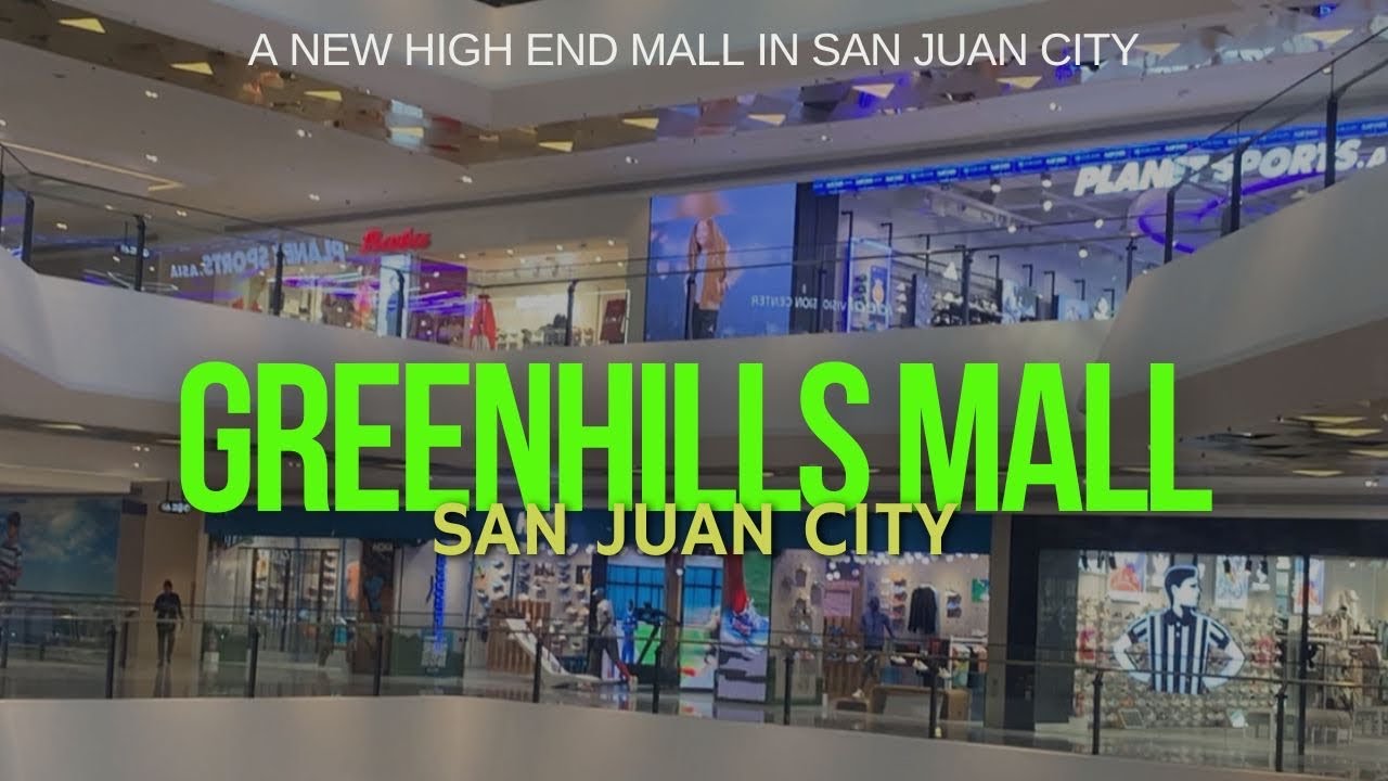 GREENHILLS MALL 2024 | THE NEW GREENHILLS MALL SAN JUAN CITY - YouTube