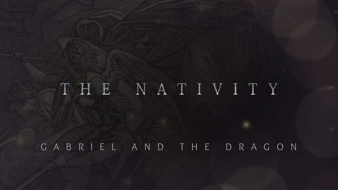 12/03/2023 - The Nativity: Gabriel and the Dragon (sermon only) - YouTube