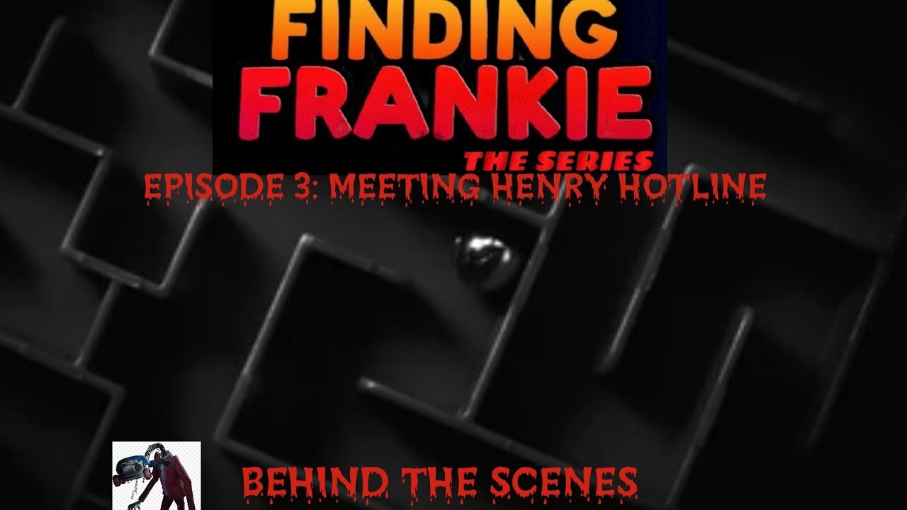 FINDING FRANKIE THE ANIMATED SERIES EPISODE 3: MEETING HENRY HOTLINE ...