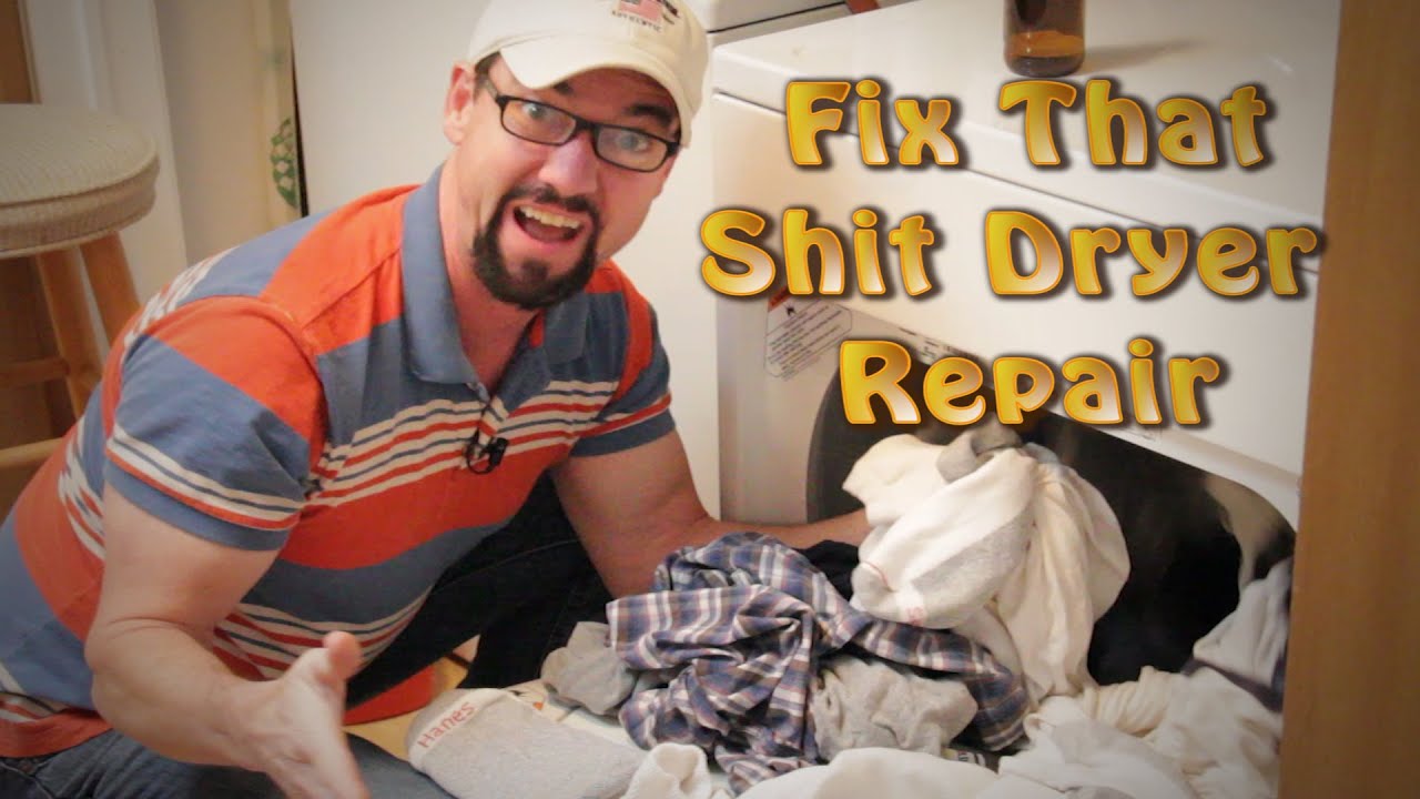 Fix That Shit Dryer - YouTube