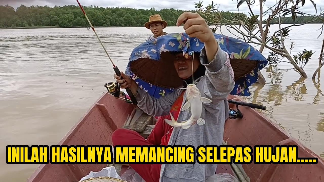 HASILNYA MEMANCING SELEPAS HUJAN - YouTube