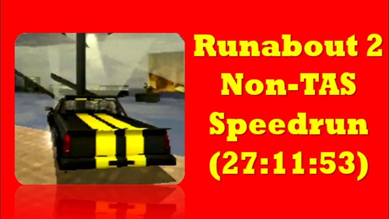 Runabout 2 Non-TAS Speedrun (27:11:53) Completed with Clear Ending with ...