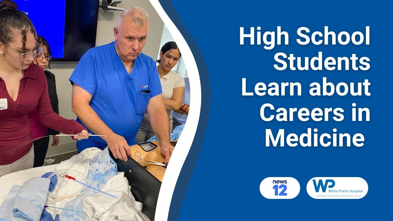 High School Students Learn about Careers in Medicine | White Plains ...