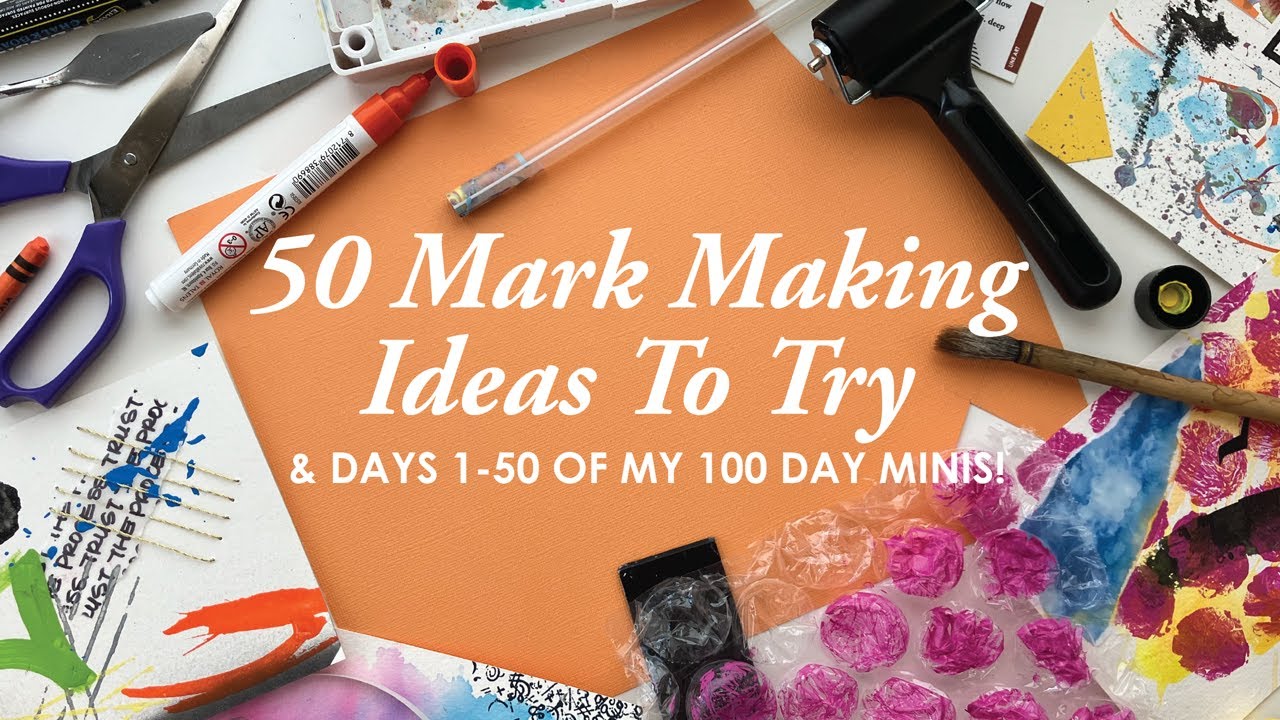 50 Mark Making Ideas To Try & Days 1-50 of My 100 Day Minis! - YouTube