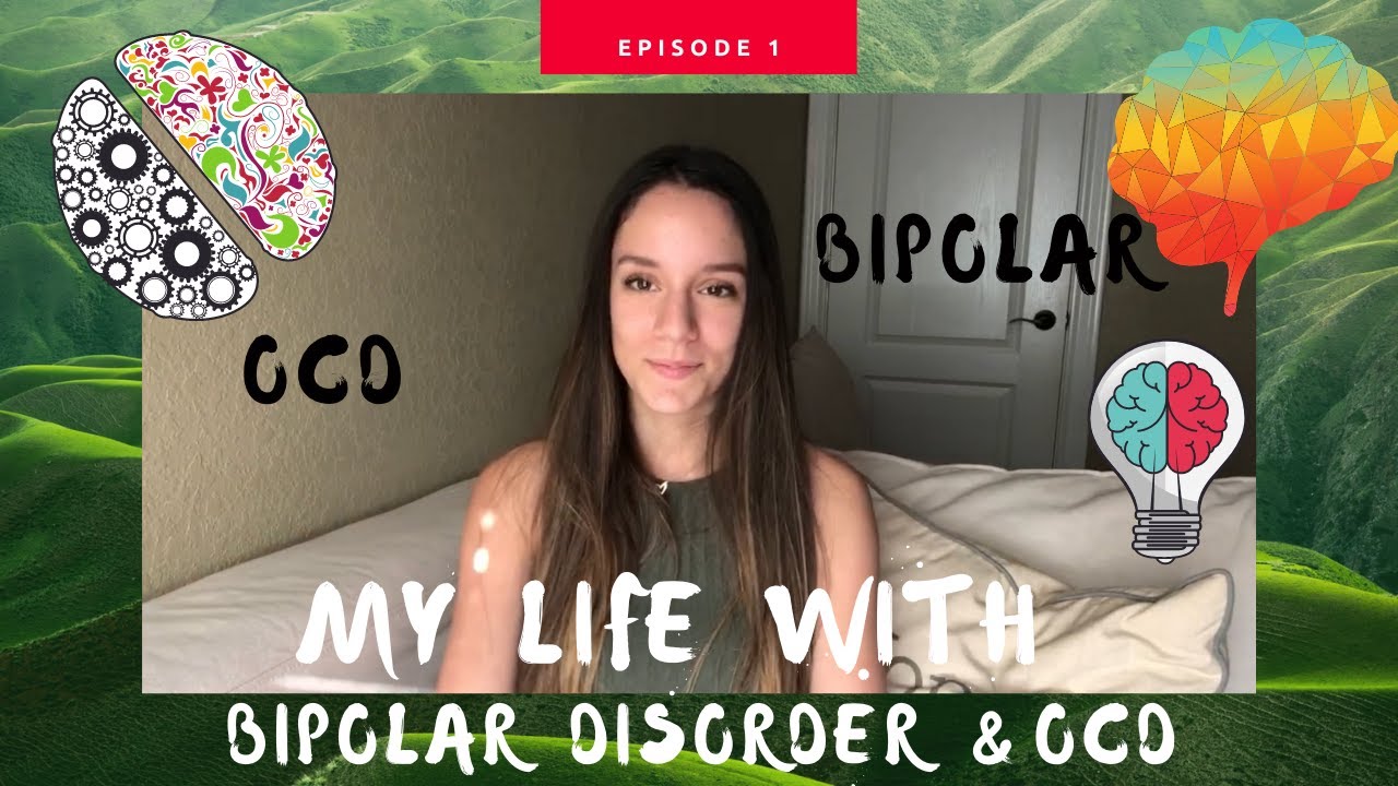 My Life With Bipolar Disorder & OCD - YouTube