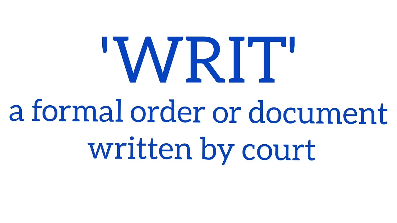 Different Kinds of 'Writ' - YouTube