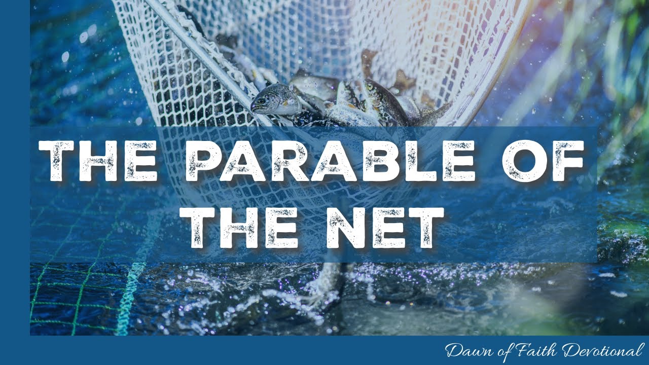 Episode 48; The Parable of The Net - YouTube