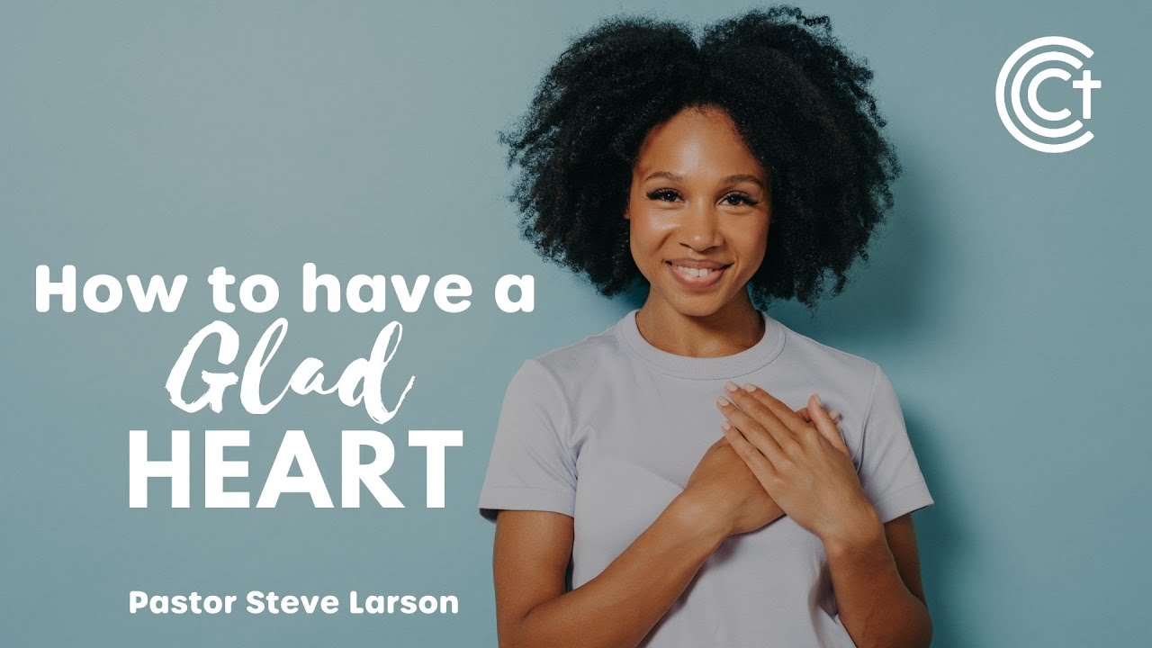 How To Have A Glad Heart - YouTube