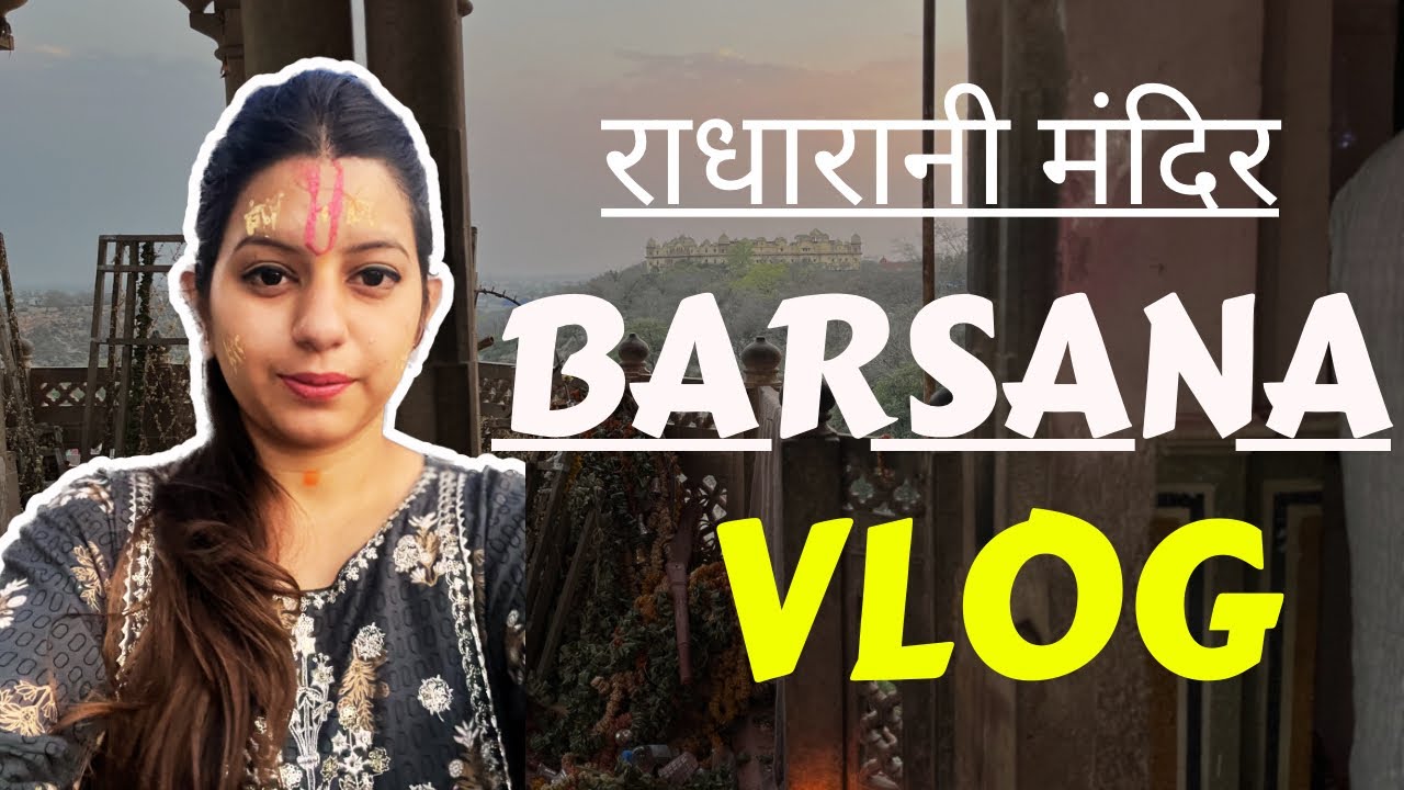 Mathura Vrindavan | Barsana Radharani Temple | Braj 84 Kos Yatra| | Episode 12 | #travel #vlog ...
