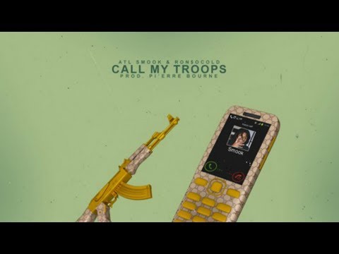 Atl Smook & RonSoCold - Call My Troops [Prod by Pierre Bourne] - YouTube