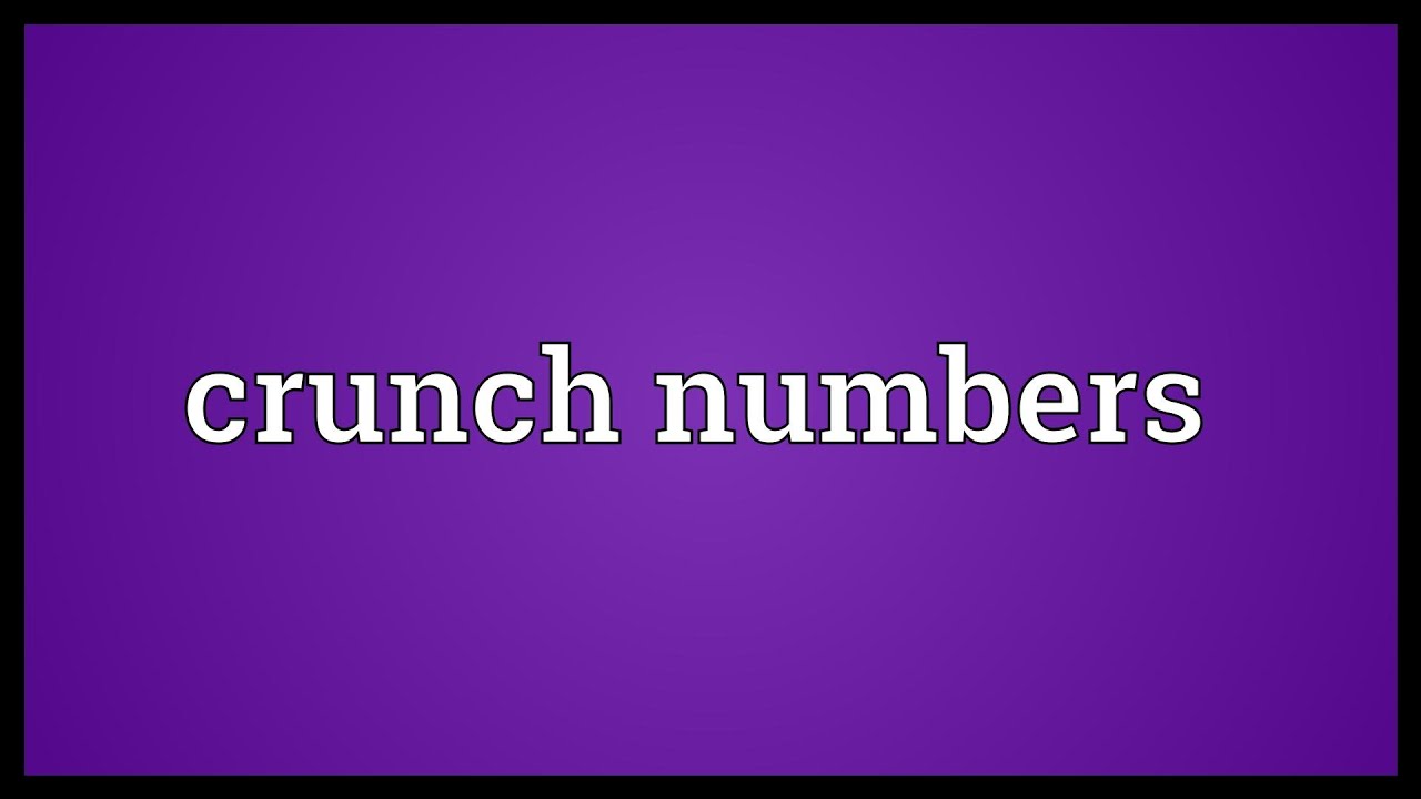 Crunch numbers Meaning - YouTube