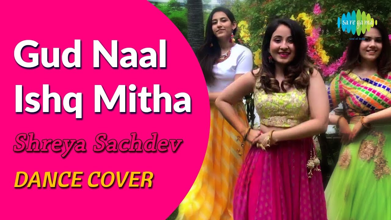 Gud Naal Ishq Mitha | Ek Ladki Ko Dekha Toh Aisa Laga | Dance Cover By ...