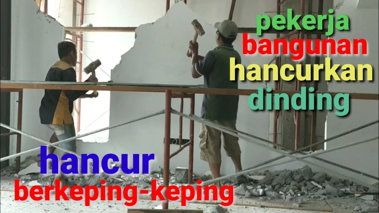proses pembongkaran tembok/ dinding rumah-merobohkan tembok rumah - YouTube