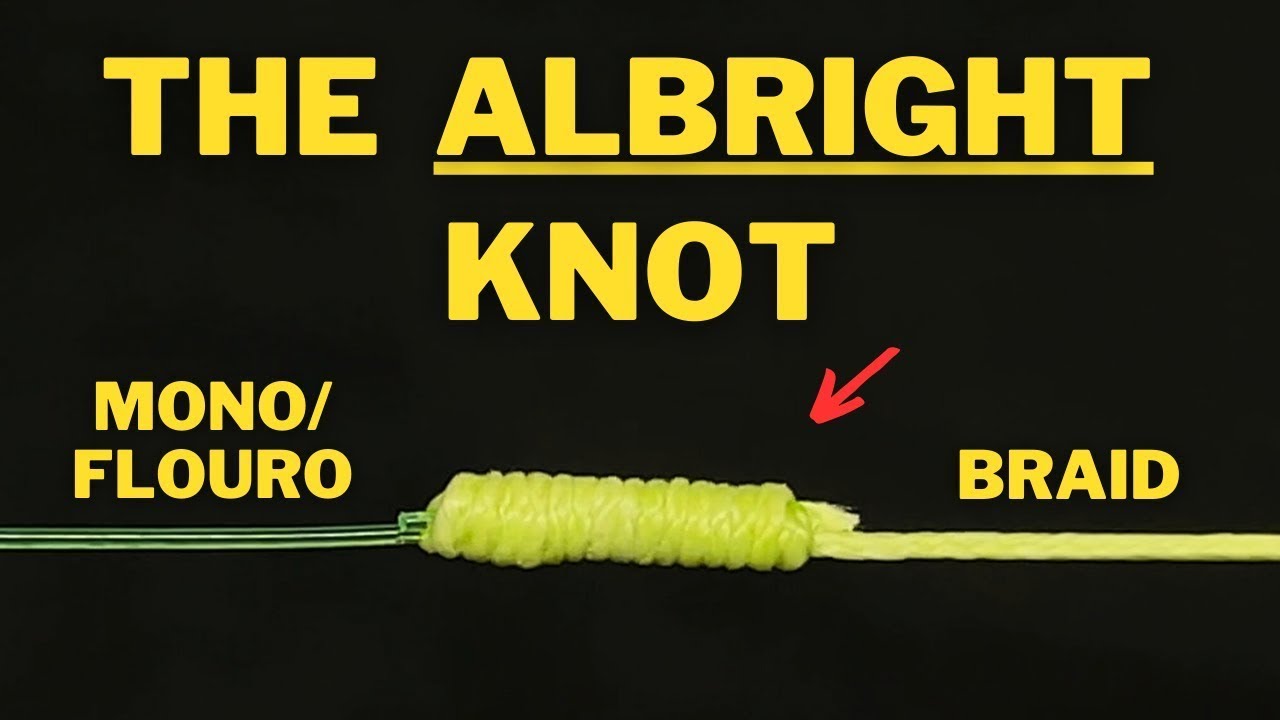 How to tie braid to mono or fluorocarbon leader! (the Albright Knot ...