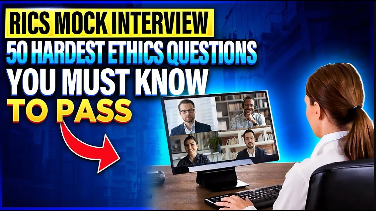 RICS APC FINAL ASSESSMENT MOCK INTERVIEW QUESTIONS - 50 HARDEST ETHICS ...