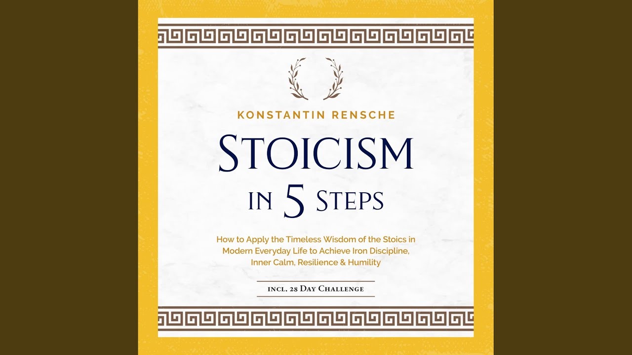 Chapter 64 - Stoicism in 5 Steps: How to Apply the Timeless Wisdom of ...