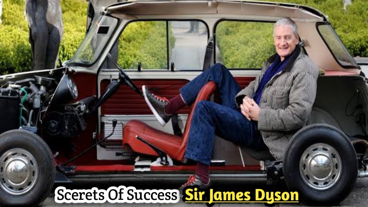 Sir James Dyson Inspiration Life Story | Scerets of Success | Must ...