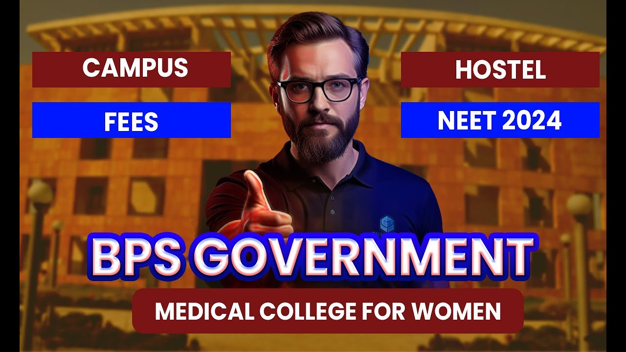 BPS Government Medical College for Women | Campus Tour | Hostel | Fees ...
