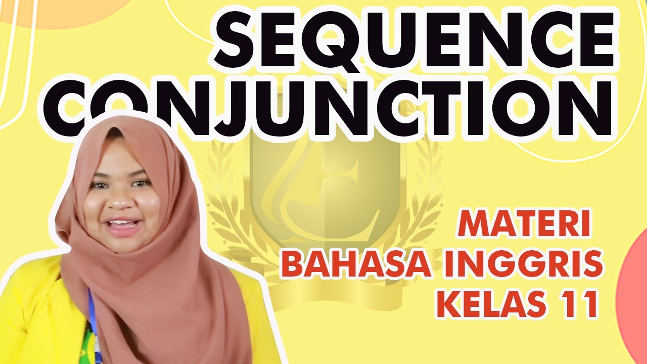 Sequence Conjunction | Materi Bahasa Inggris Kelas 11 - YouTube
