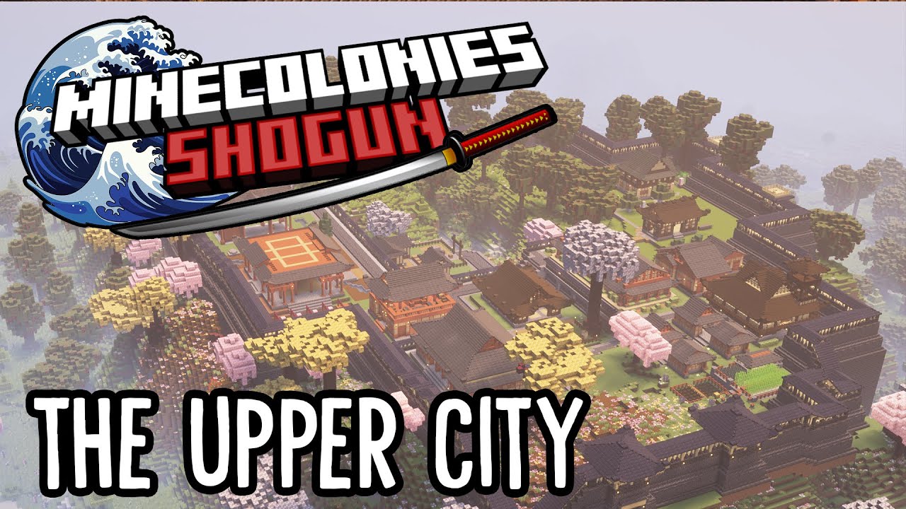 Minecolonies - Shogun #11 The Upper City - YouTube