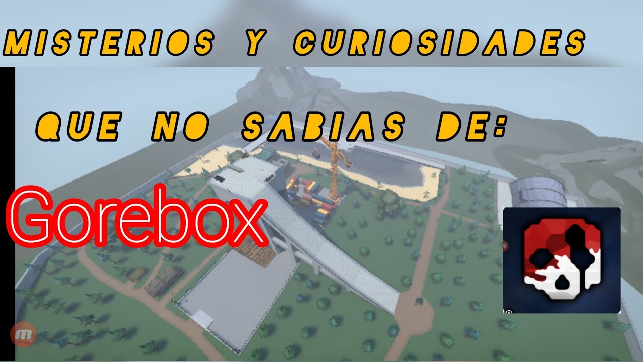 secretos y curiosidades ( gore box) ( •ᴗ• ) - YouTube
