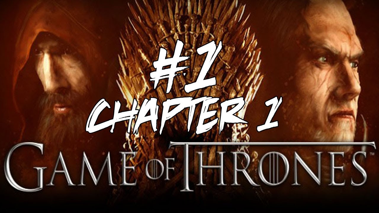 Game of Thrones Walkthrough - Part 1 (Chapter 1) (1/2) "Mors - For this ...