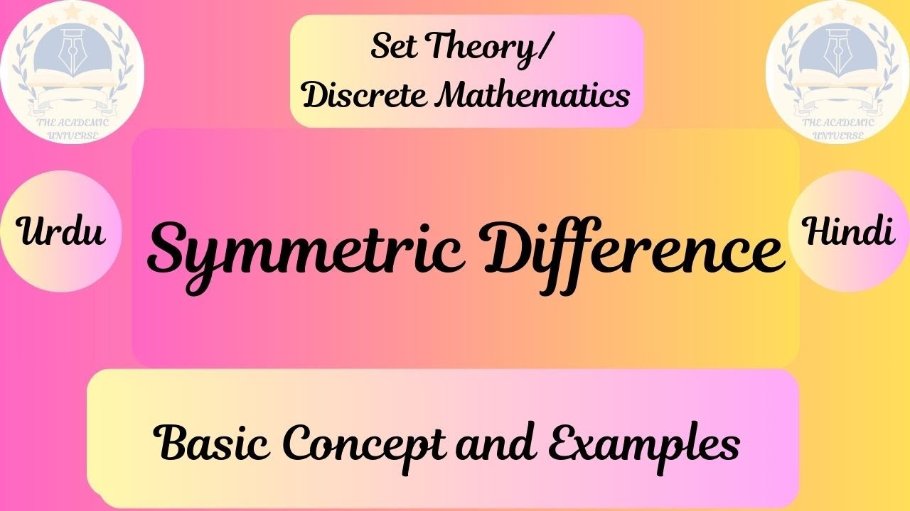 Symmetric Difference|| Discrete Mathematics|| Set Theory ||Urdu/Hindi ...